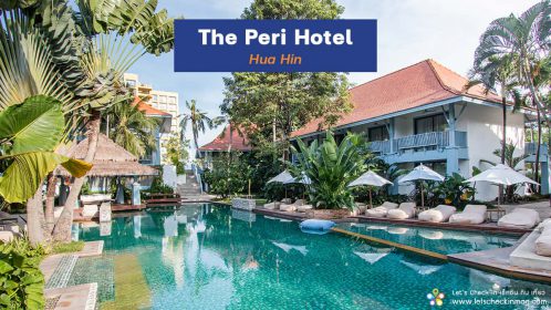 The Peri Hotel Hua Hin - Let's Check in เช็คอิน กิน เที่ยว